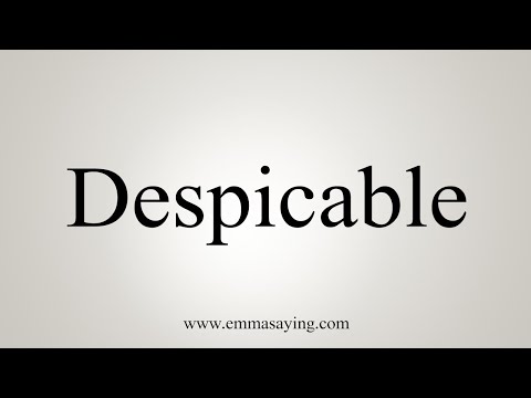 How To Say Despicable
