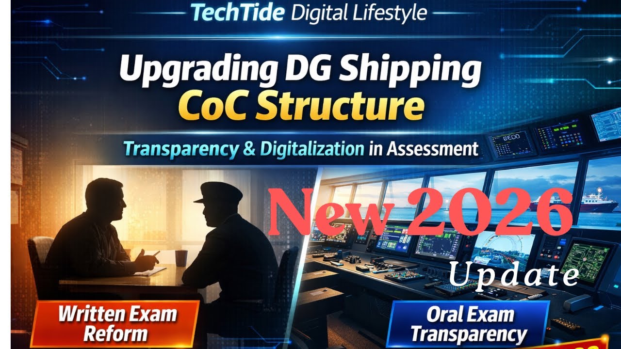 DG Shipping CoC Reform 2026 | Transparency & Digital Assessment in Maritime Exams, | CoC & COP |