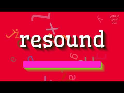 How to say "resound"! (High Quality Voices)