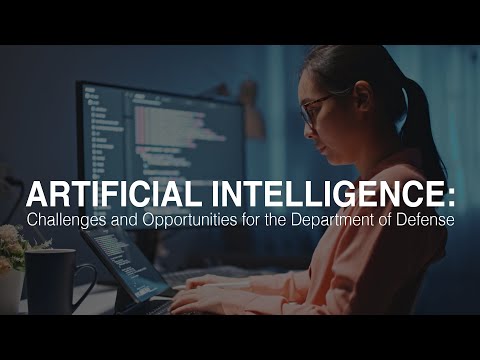 Artificial Intelligence: Challenges and Opportunities for the Department of Defense
