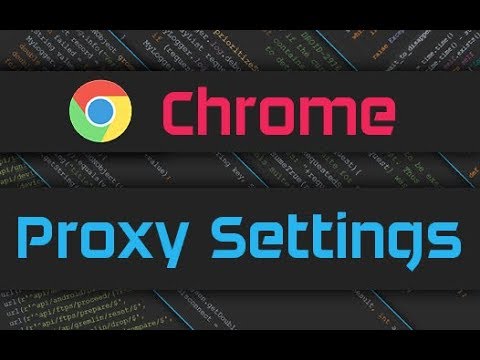 Google Chrome Proxy Settings & Browsermob Proxy Server Configuration