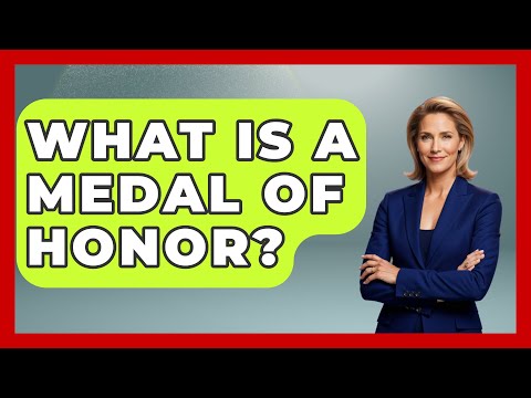 What Is A Medal Of Honor? - Military History HQ