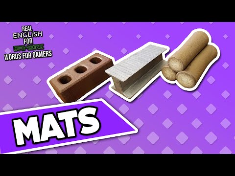 Meaning of MATS (Materials) | Words For Gamers [REFG]