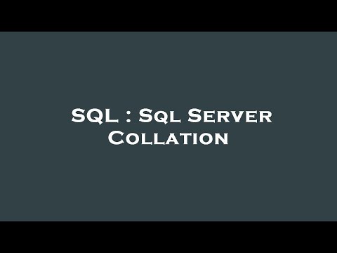SQL : Sql Server Collation