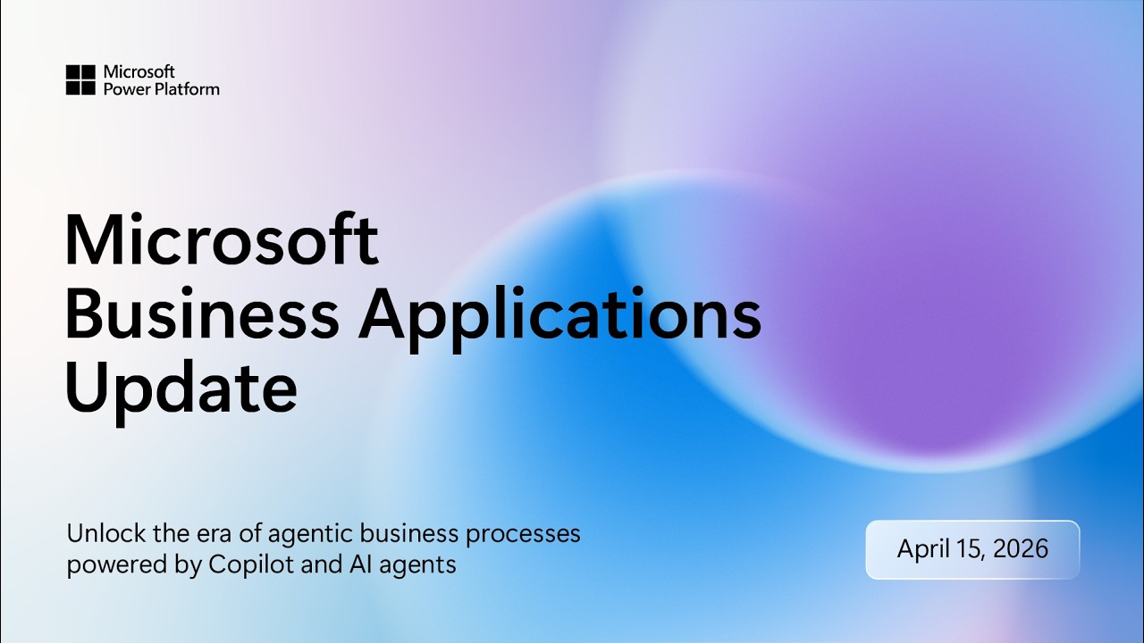 Microsoft Business Applications Update | Power Platform and Copilot Studio | Spring 2026