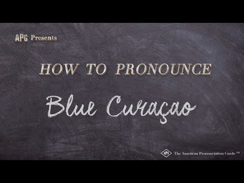 How to Pronounce Blue Curaçao (Real Life Examples!)