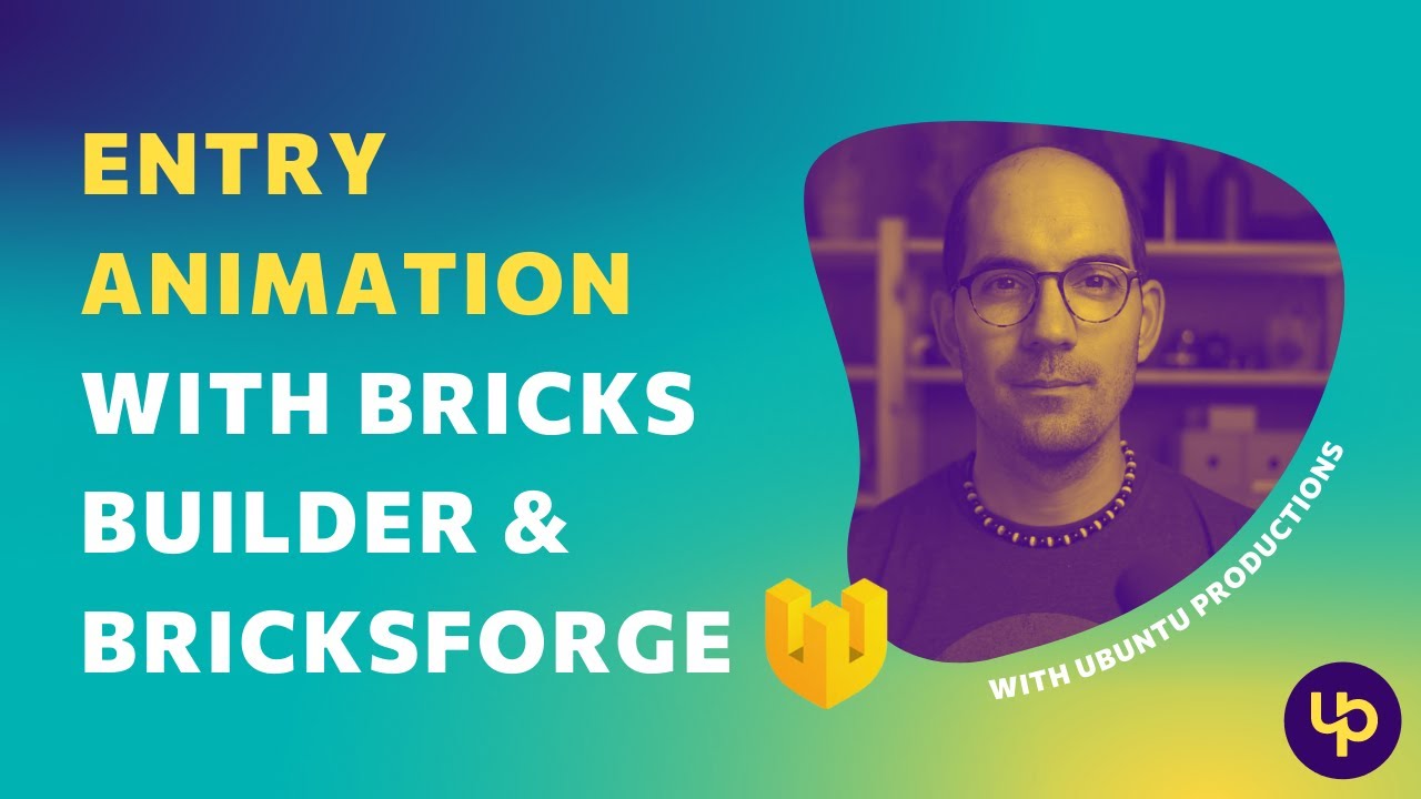 Entry animation with Bricks Builder and Bricksforge  🚀 [Tutorial ]