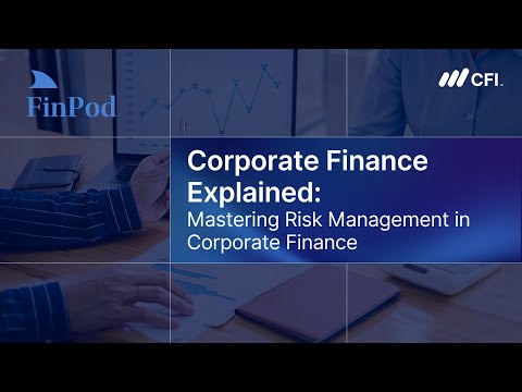 Corporate Finance Explained | Mastering Risk Management in Corporate Finance