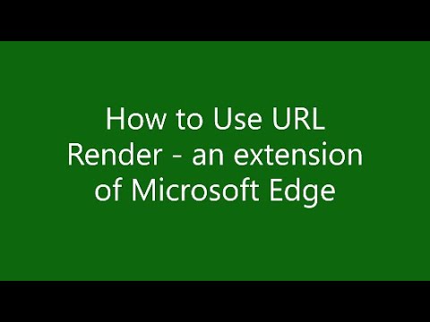How to Use URL Render- an extension of Microsoft Edge