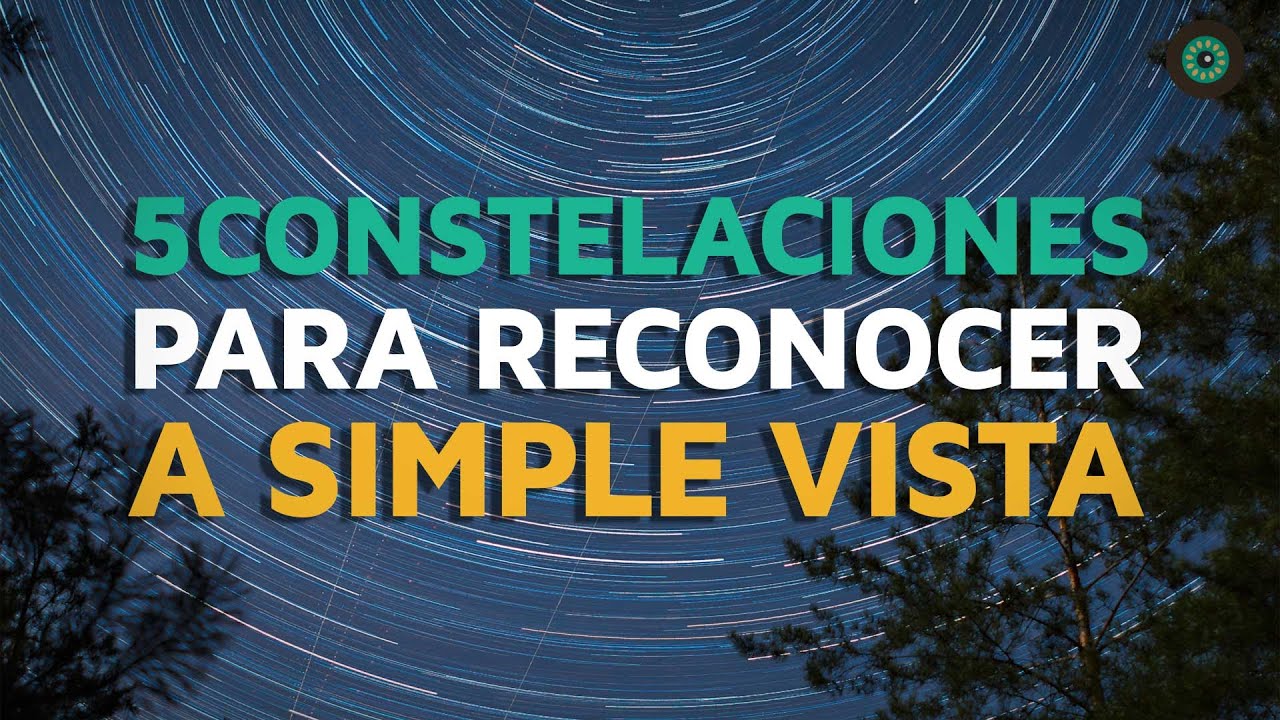 5 Constelaciones para reconocer a simple vista