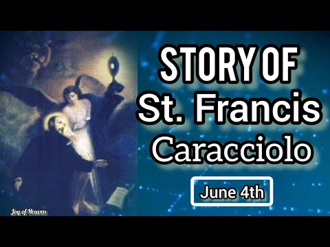 An Inspirational Story and Life of ST. FRANCIS CARACCIOLO || Patron of Naples and Italian Cooks