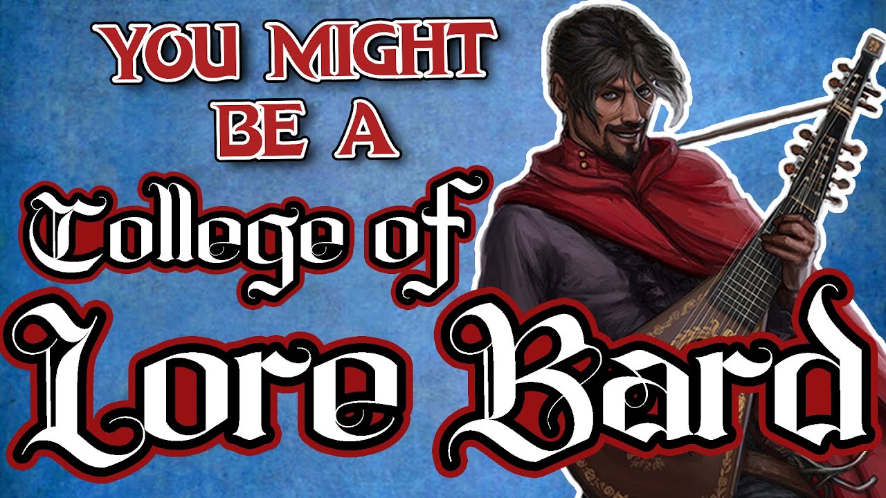 You Might Be a College of Lore Bard | Bard Subclass Guide for DND 5e (2014)