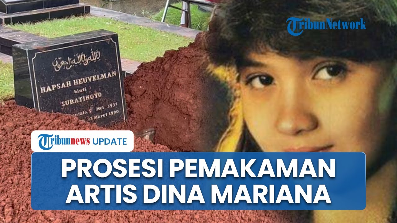 Prosesi Pemakaman Aktris Senior Dina Mariana, Meninggal di Usia 59 ...