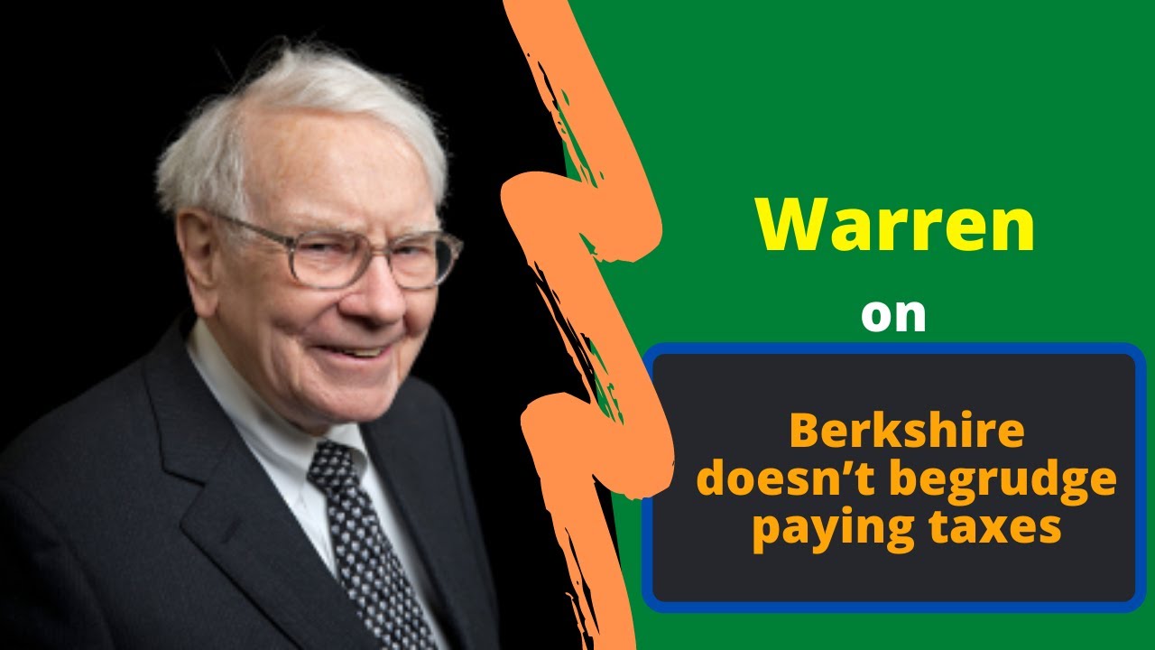 Warren on Berkshire doesn’t begrudge paying taxes