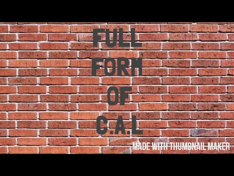 C.A.L | CAL | FULL FORM OF C.A.L | FULL FORM OF c.a.l | AUTHENTIC INFO TV