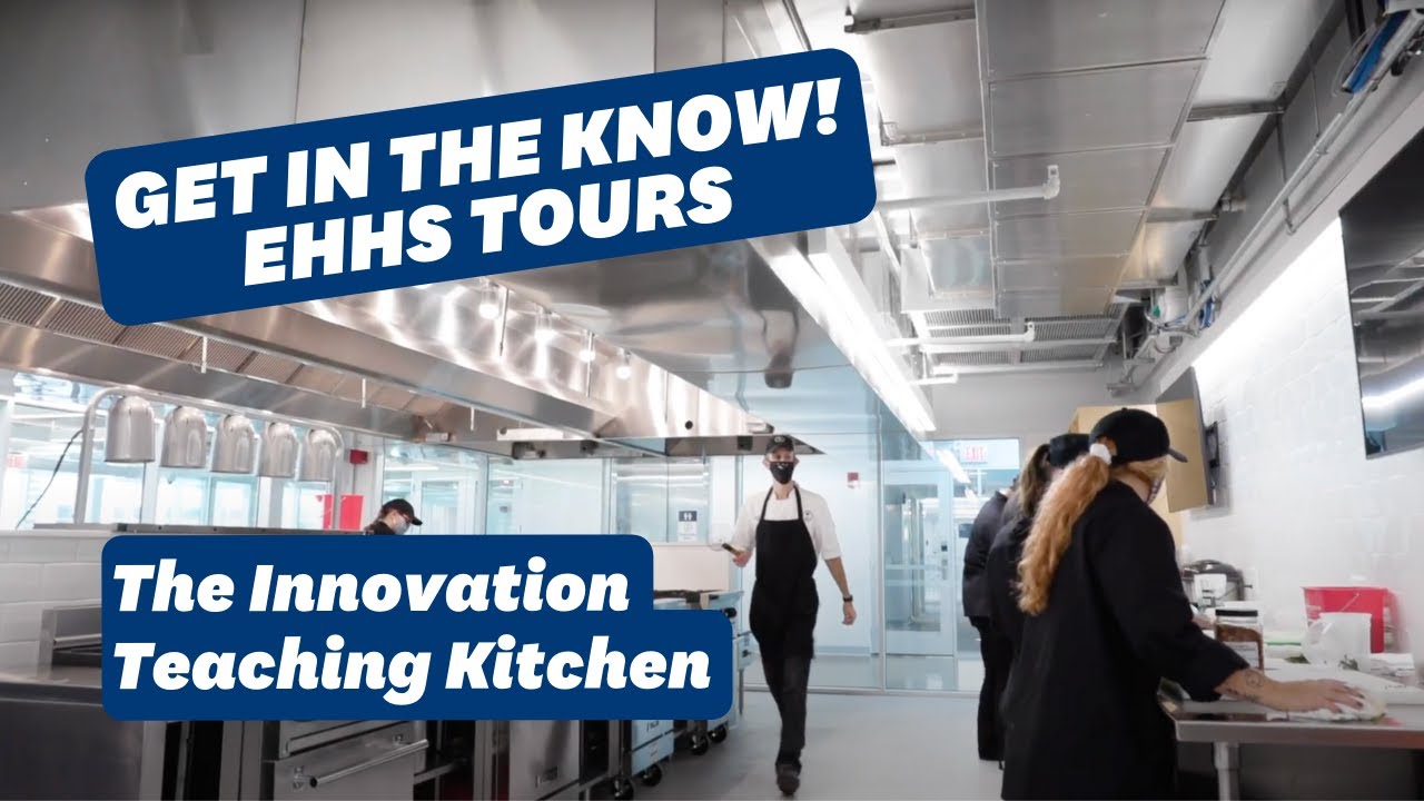 EHHS Tours: The Innovation Teaching Kitchen