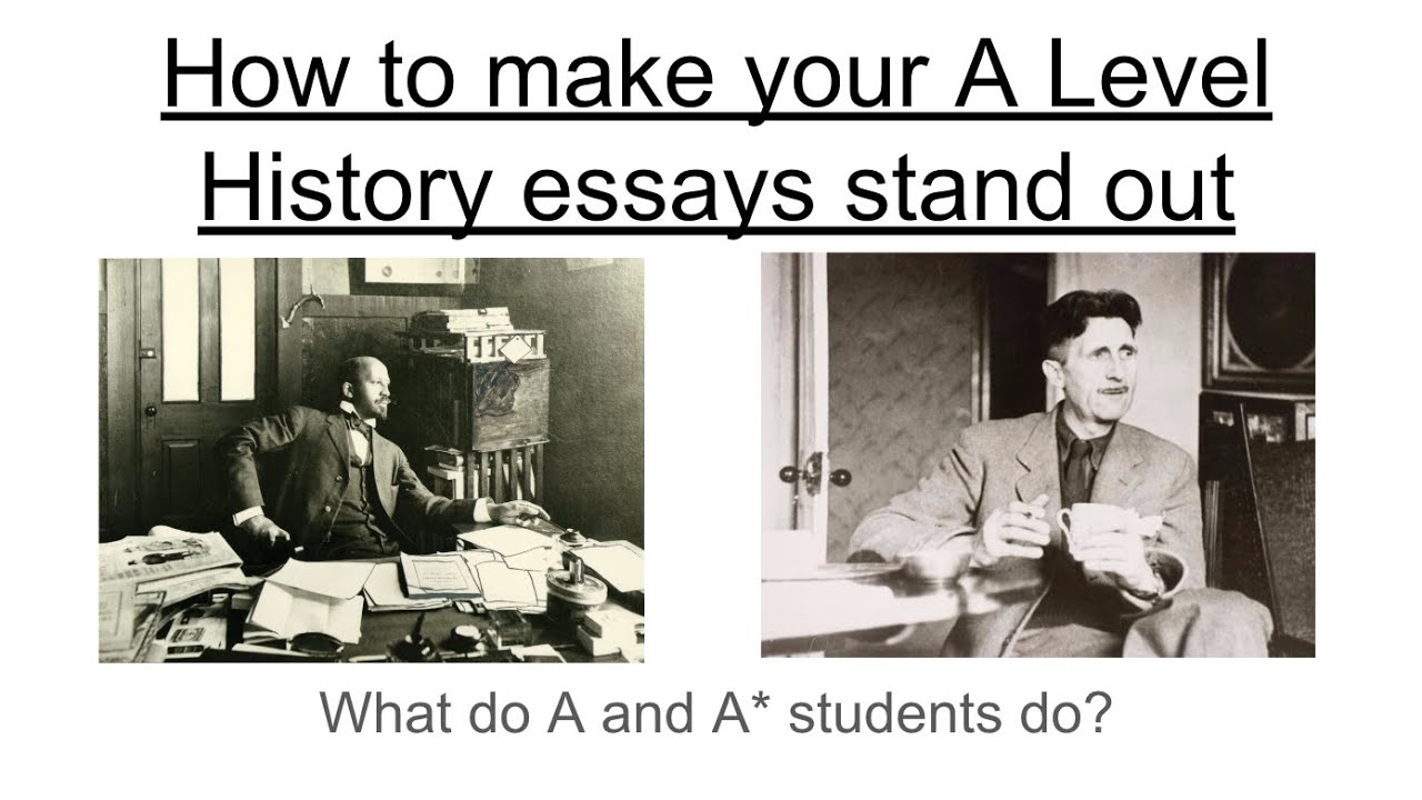 How to make your A Level History essays stand out