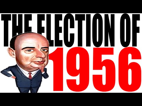 The 1956 Election Explained.