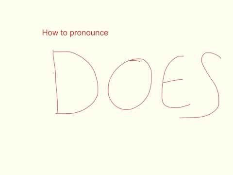 How to pronounce does