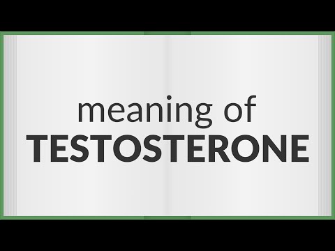 Testosterone | meaning of Testosterone