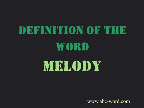 Definition of the word "Melody"