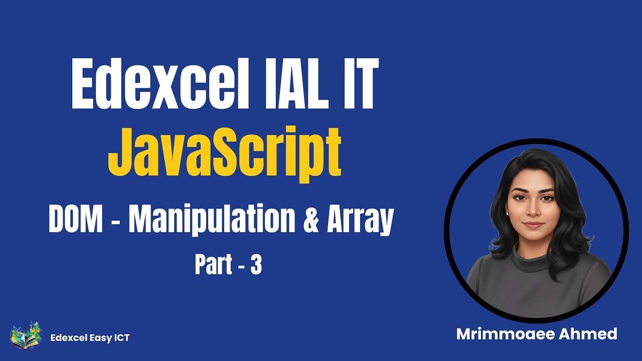 Edexcel IAL IT - Unit 2 - JavaScript Dom Manipulation & Array  (3)