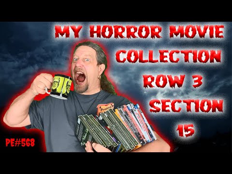 My Horror Movie Collection - DVD, BluRay, 4K - Row 3 Section 15 - PE#568