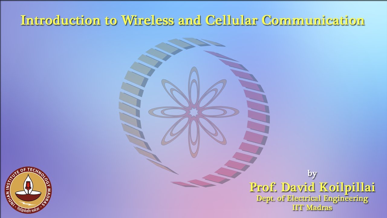 Introduction to Wireless and Cellular Communications