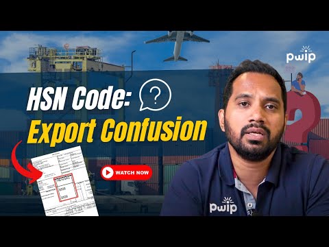 Mistakes to Avoid: Choosing the Right HSN Code for Exports