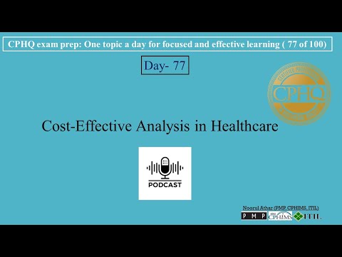 CPHQ exam prep | Cost-Effective Analysis in Healthcare |