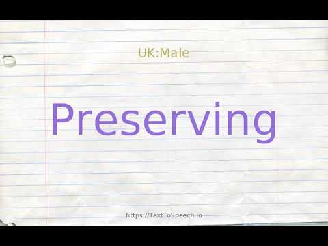 How to pronounce preserving
