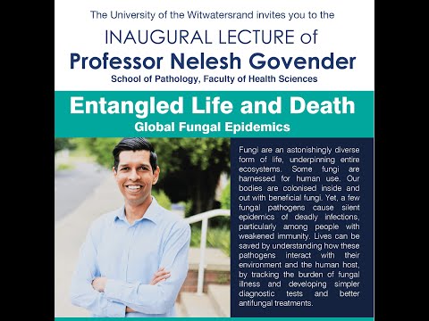 Prof Nelesh Govender Inaugural Lecture | Entangled Life and Death – Global Fungal Endemics