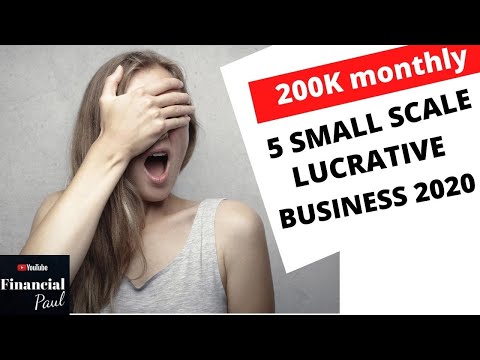 5 SMALL SCALE LUCRATIVE BUSINESS IDEAS TO START IN NIGERIA IN 2020 / GET BONUS AT THIS END OF VIDEO