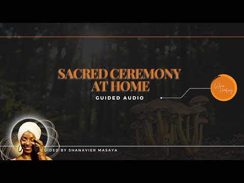 Sacred Ceremony at Home | Guided Audio