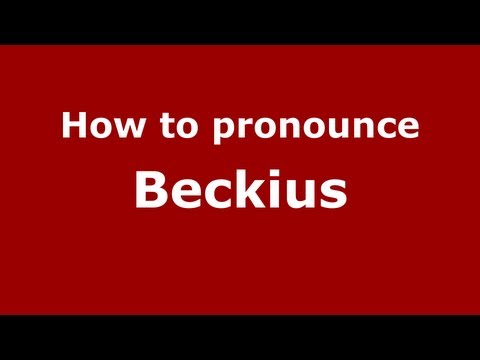 How to Pronounce Beckius - PronounceNames.com
