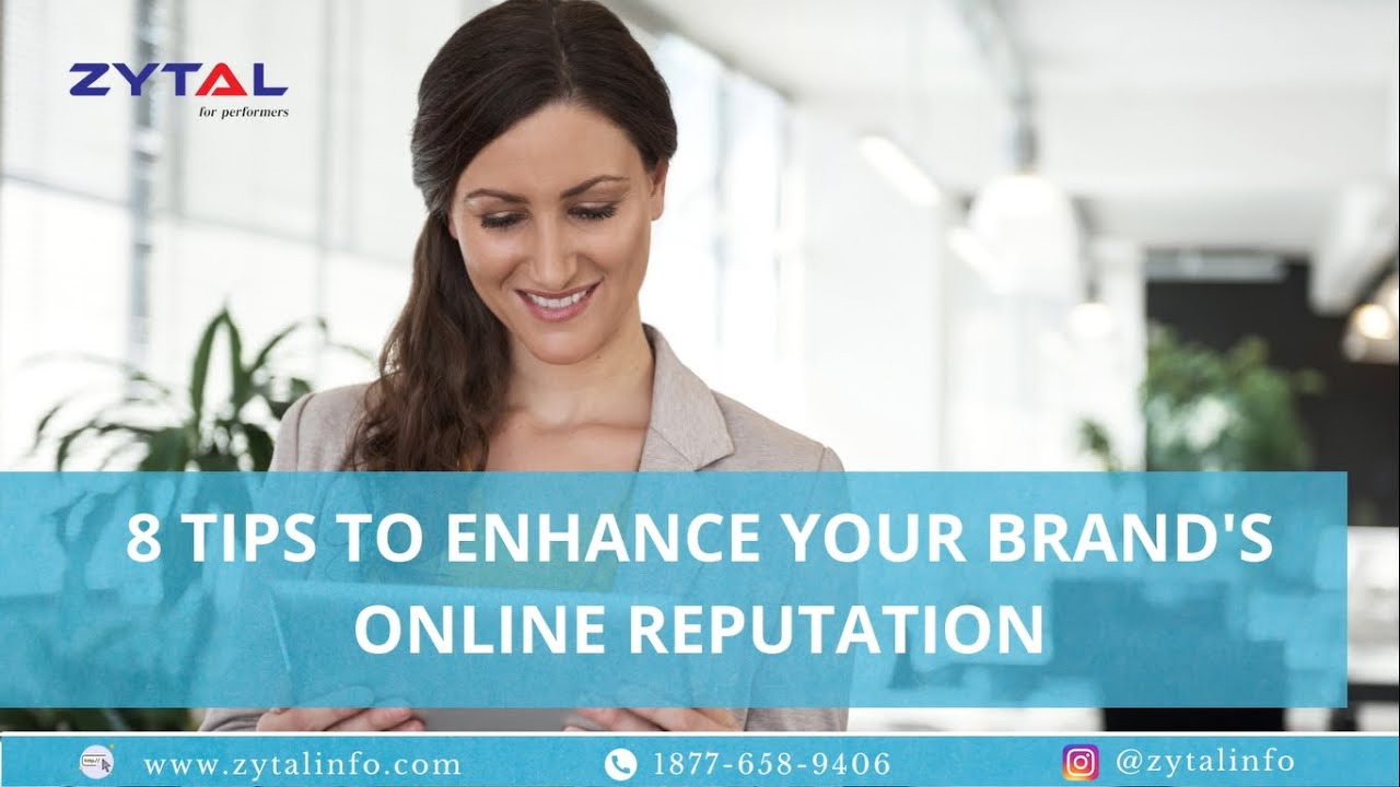 8 Tips to Enhance Your Brand's Online Reputation - Online Reputation Management Tips