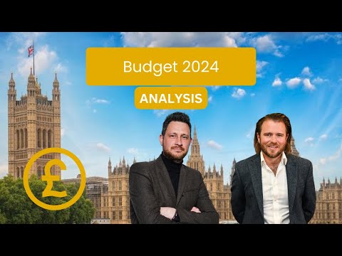 Budget 2024 Breakdown: Key Insights for Buyers, Sellers, Investors & Landlords