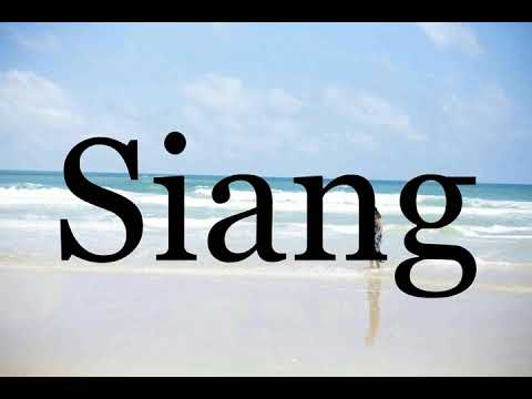 How To Pronounce Siang🌈🌈🌈🌈🌈🌈Pronunciation Of Siang
