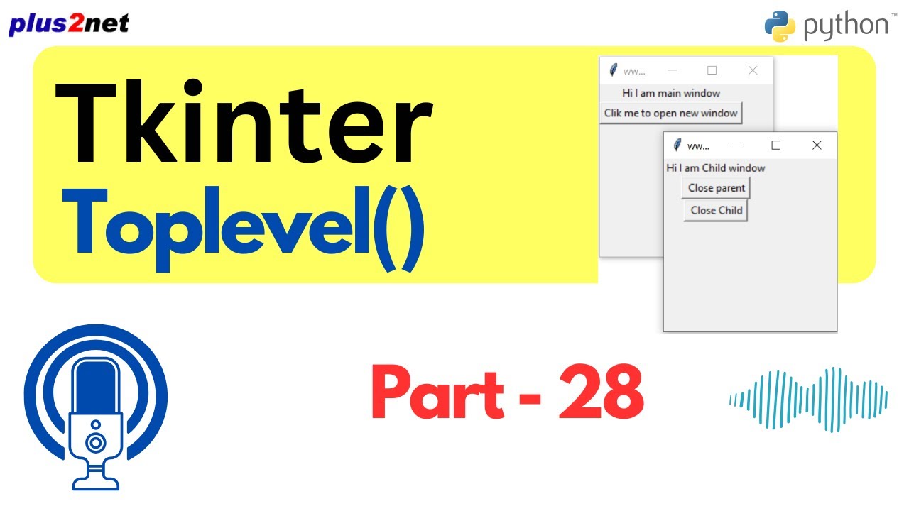 Using #Toplevel in #Python #Tkinter for Custom Child Windows - #PythonGUI Guide