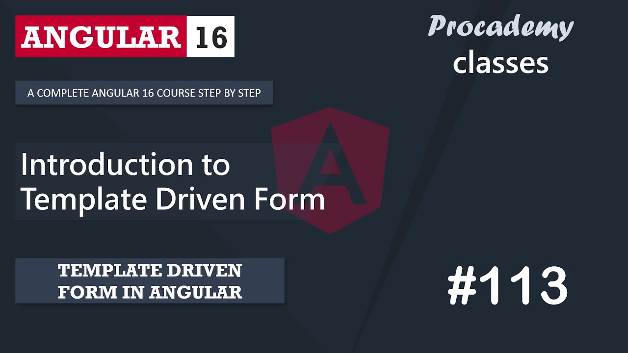 #113 Introduction to Template Driven Form | Template Driven Form | A Complete Angular Course