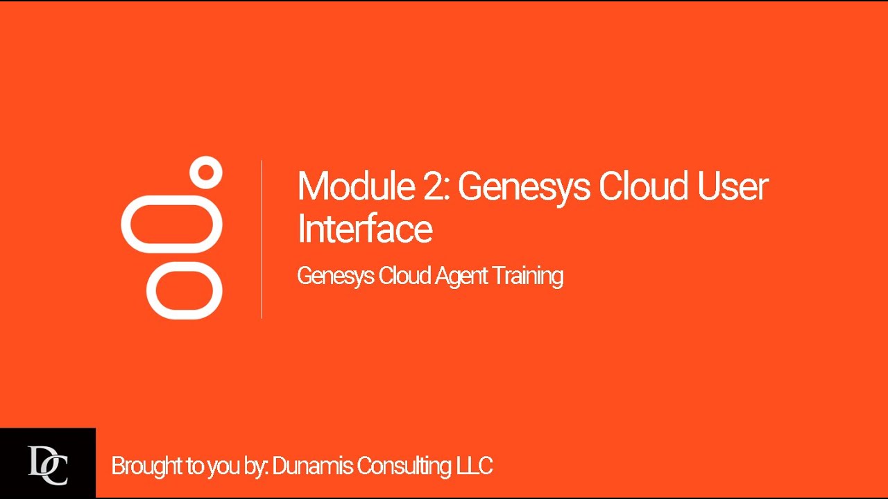 Genesys Cloud Agent Module 2 User Interface