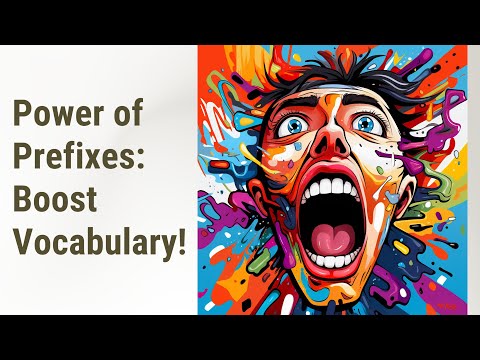 Mastering Prefixes: Enhance Your Vocabulary!