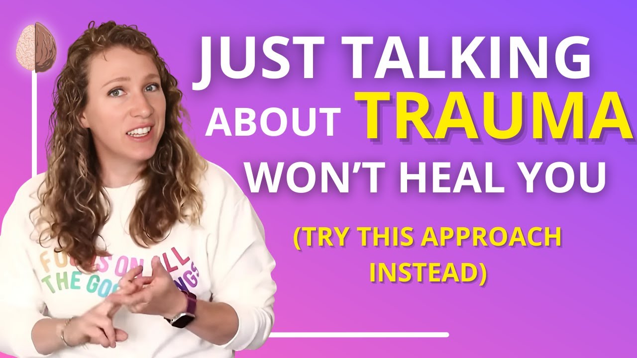 Talking about Trauma won't heal you