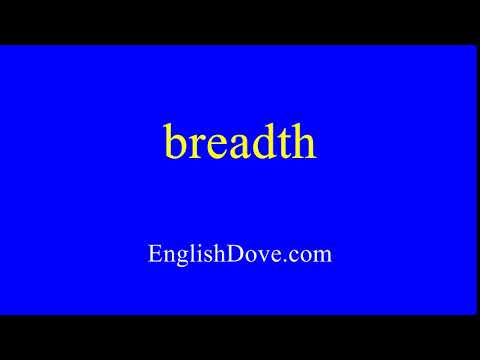 How to pronounce breadth in American English.