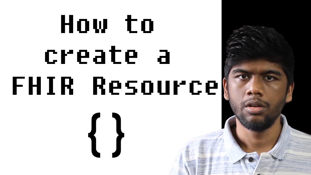 Creating Your First FHIR Resource: A Step-by-Step Guide | Galaxy.ai