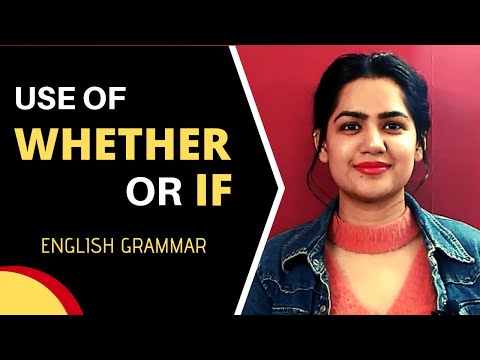 How to use Whether and IF | Whether vs IF Grammar & Punctuation Rules learn and practice English