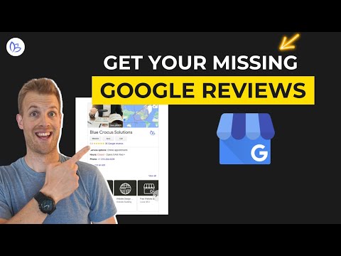 Missing Google Reviews? Here is how to get your Google Reviews to show up