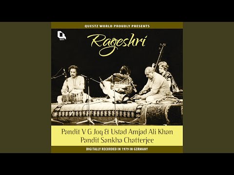 Raga Rageshri: Vilambit Gat in Jhap Taal & Drut Gat in Teen Taal (Live)