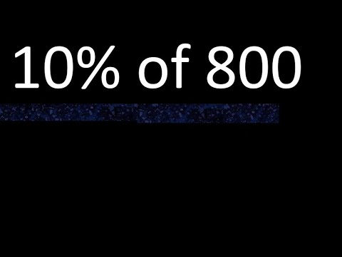 10% of 800 , percentage of a number . 10 percent of 800 . procedure