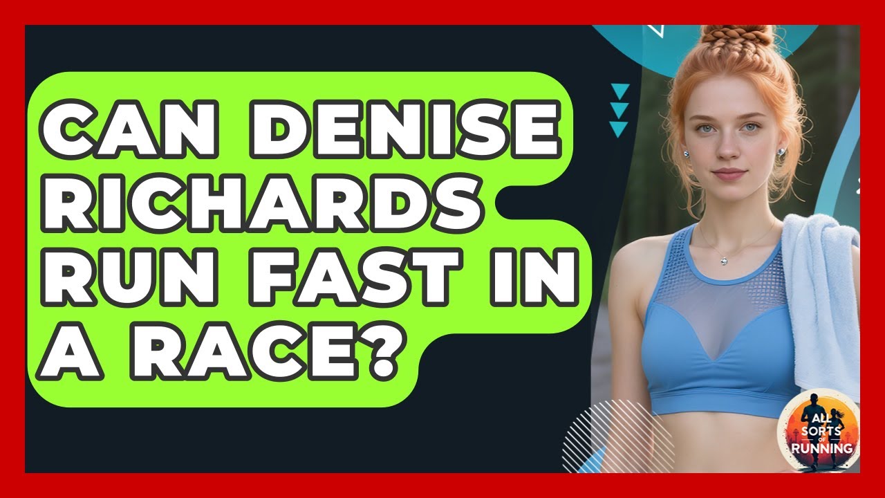 Can Denise Richards Run Fast in a Race? | All Sorts Of Running